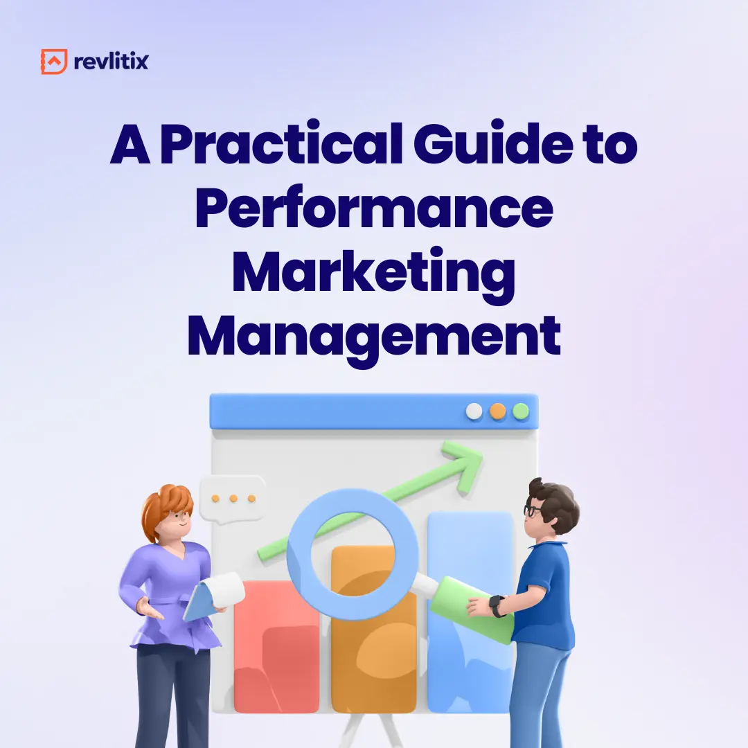 A Practical Guide to Performance Marketing Management